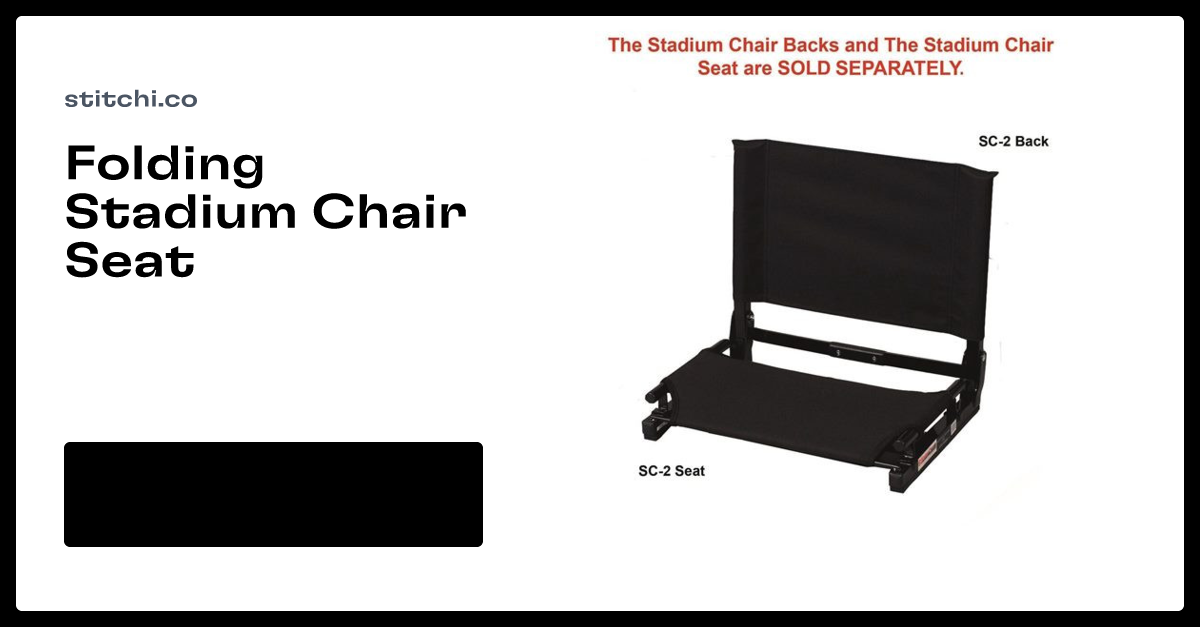 The Stadium Chair Folding Stadium Chair Seat - SC2 SEAT | Stitchi